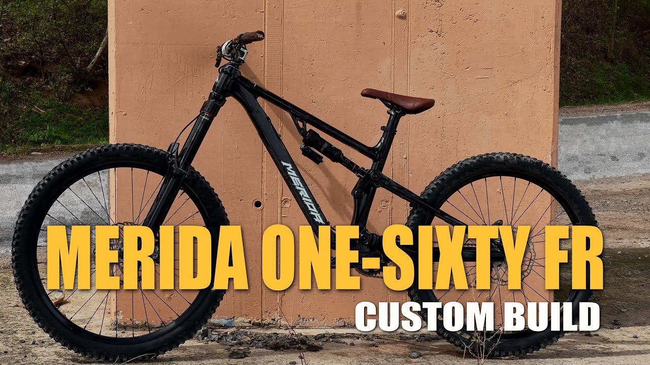 MERIDA ONE-SIXTY FR CUSTOM BUILD - YouTube