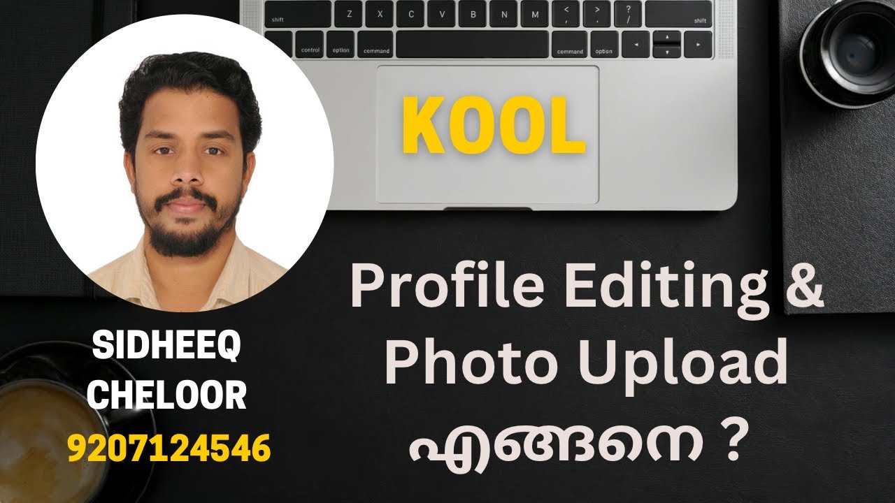 KOOL Profile Editing & Photo Upload എങ്ങനെ ? - YouTube