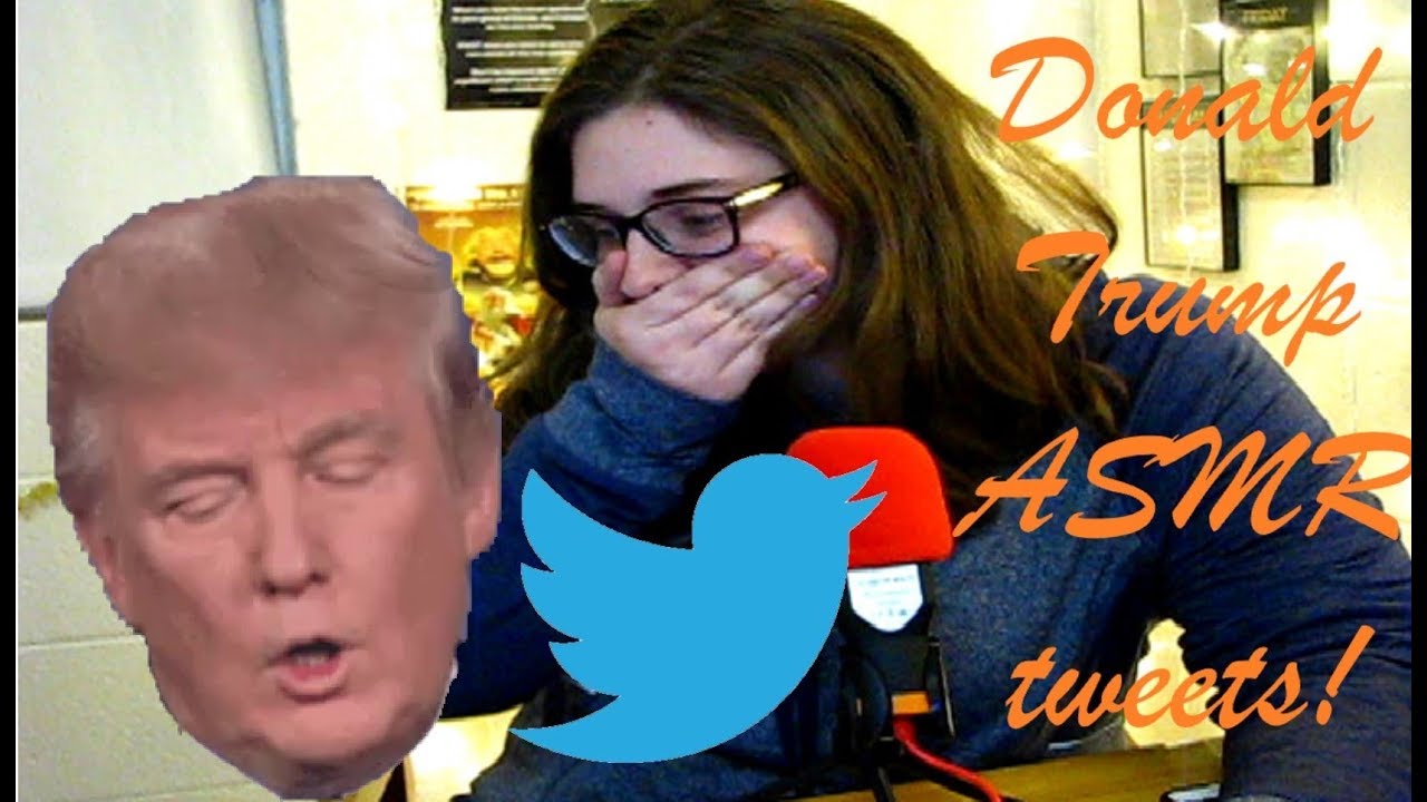 Donald Trump ASMR Tweets! - YouTube