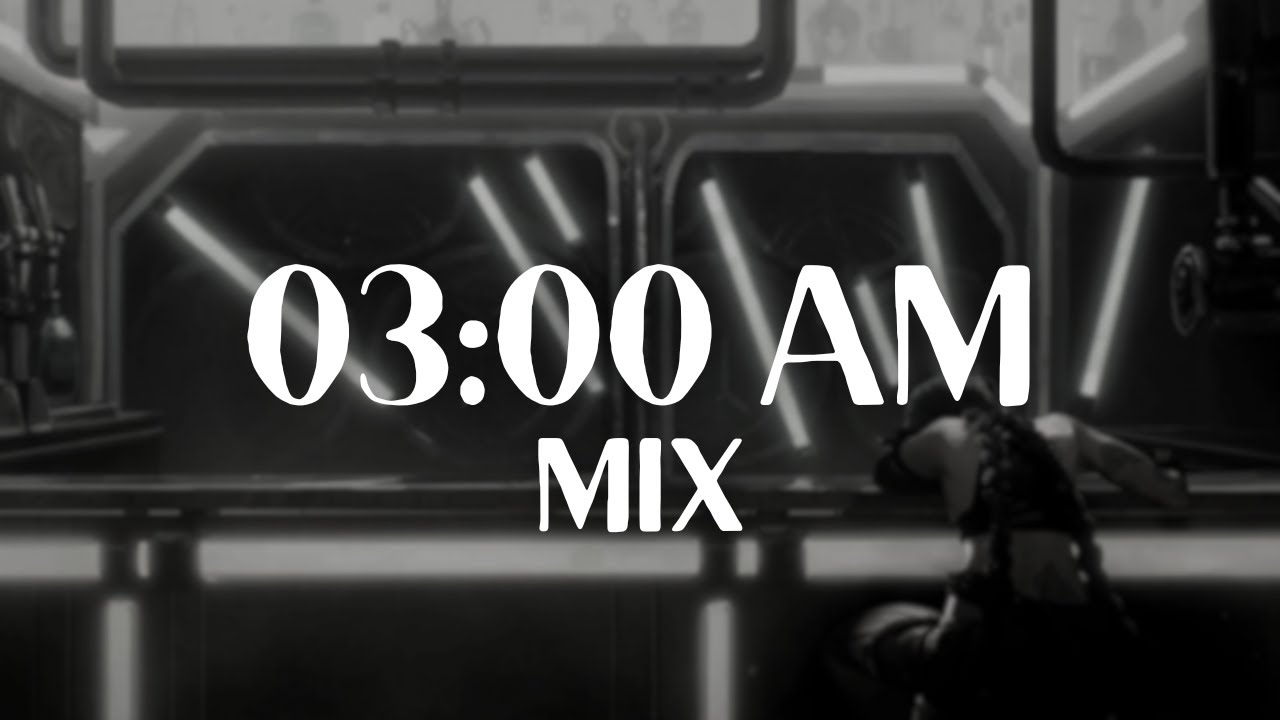 03:00 AM MIX - YouTube