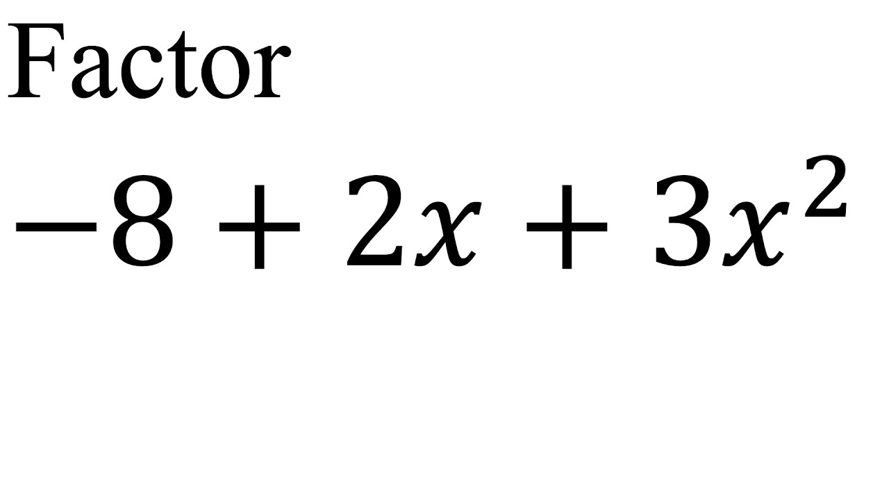 Factor 8 2x 3x 2 YouTube