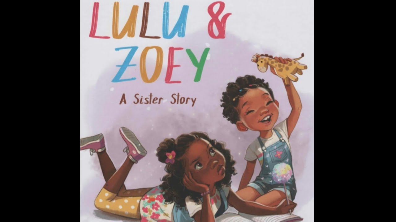 LuLu & Zoey A Sister Story \ By Carrie Finison Art By Brittany Jackson ...