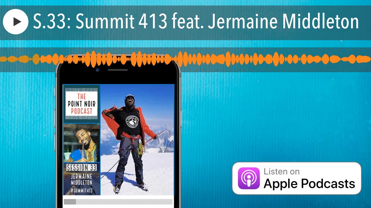 S.33: Summit 413 feat. Jermaine Middleton - YouTube