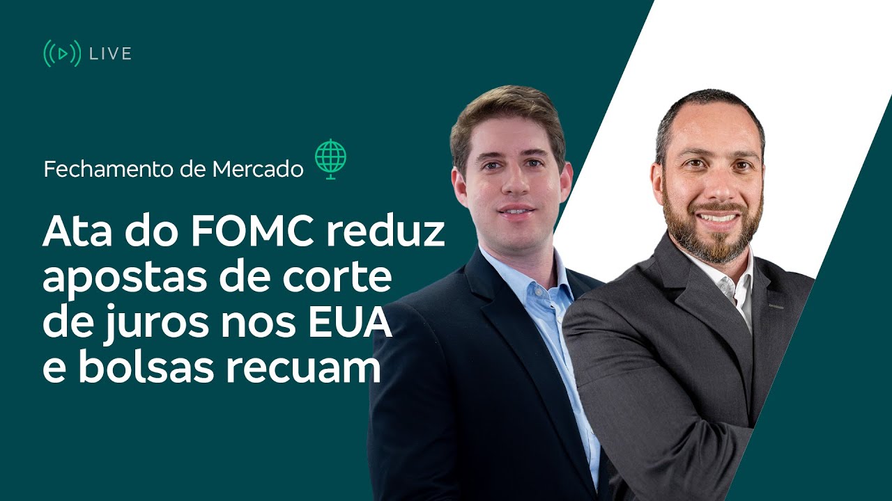 Fechamento de Mercado - Ata do FOMC reduz apostas de corte de juros nos ...