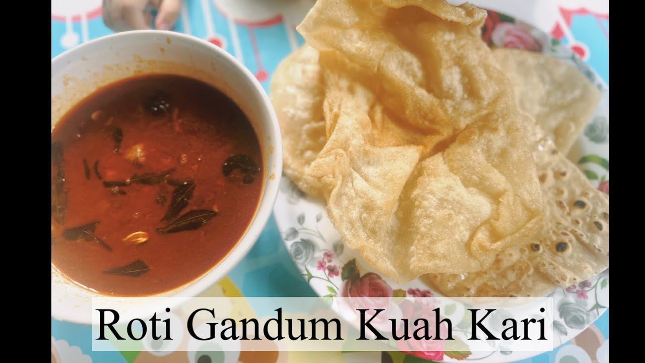 Roti Gandum Kuah kari || Macam Roti Canai || sedap || Rangup - YouTube