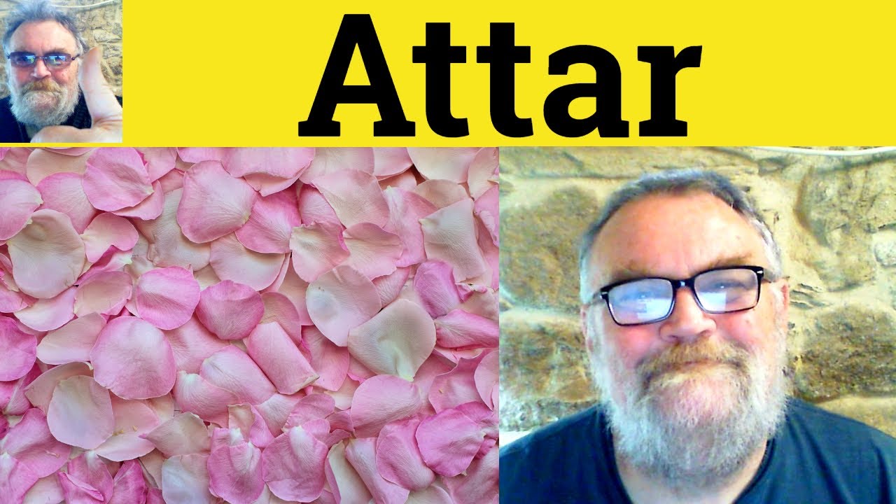 😎 Attar Meaning - Attar Definition - Attar Examples - Attar Defined ...