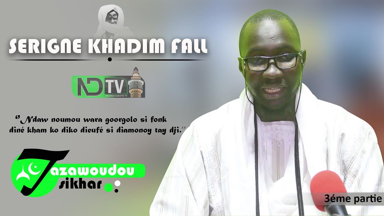 Waxtan S.Khadim Fall Tazawoudou Sikhar 3e partie - YouTube