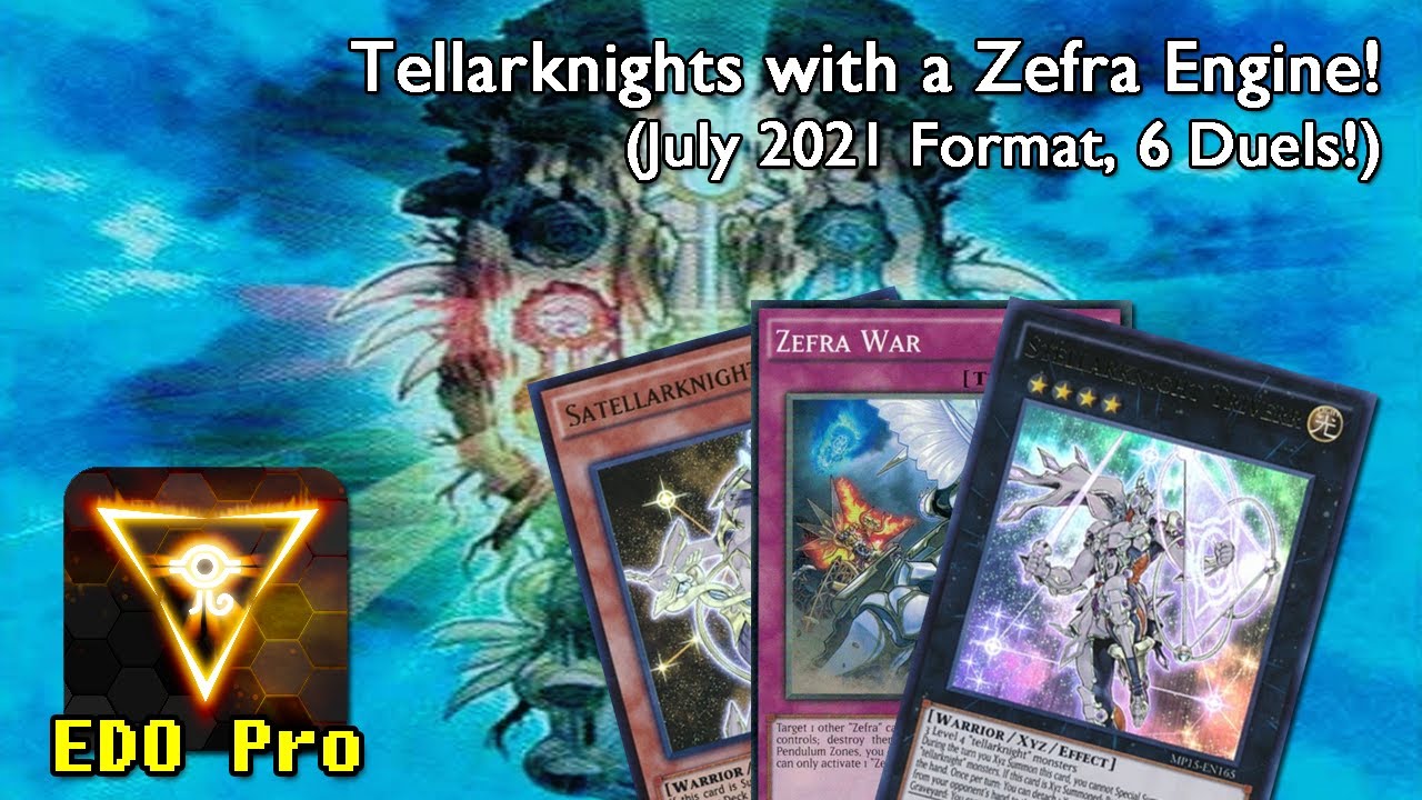 Tellarknights with Zefra Engine! (July 2021 Format, 6 Duels!) [EDO Pro ...
