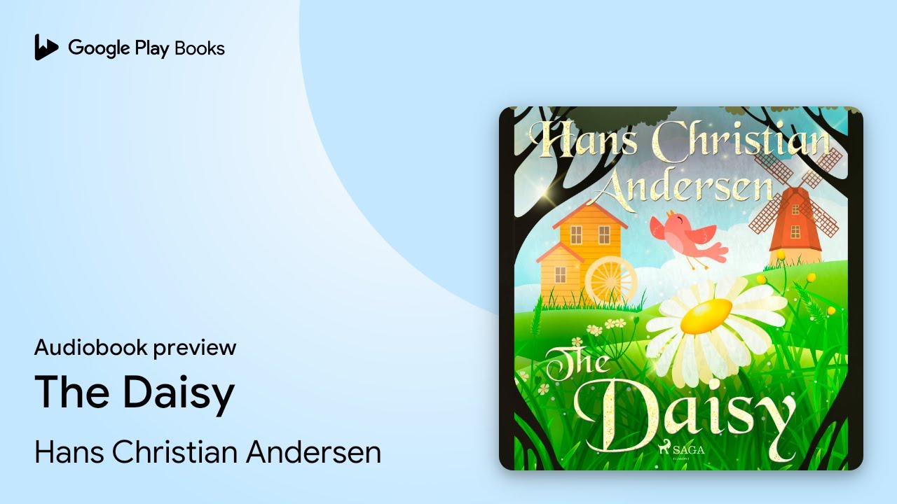 The Daisy by Hans Christian Andersen · Audiobook preview - YouTube
