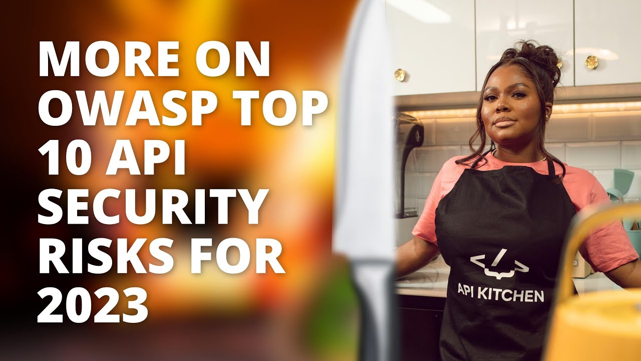 More on OWASP TOP 10 API Security Risks For 2023 - YouTube