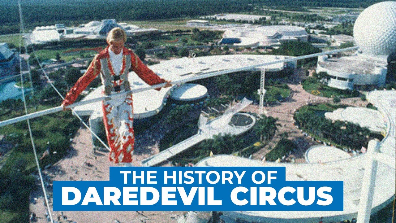 The History of Daredevil Circus Spectacular: EPCOT Center's Strangest ...