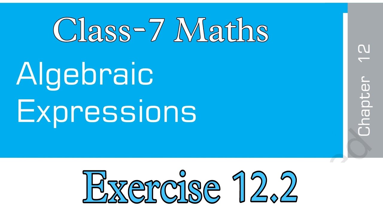 (PART-1) Exercise 12.2 / Algebraic Expressions/ Class-7 Maths NCERT ...