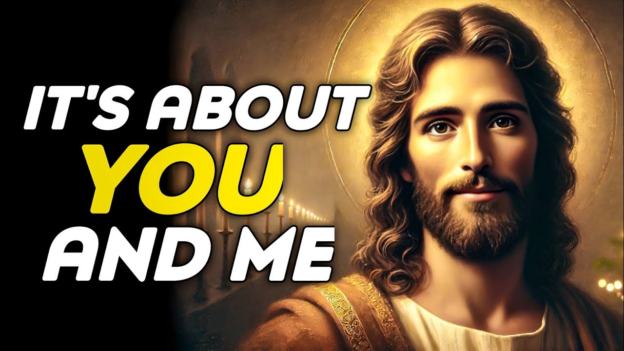 God Says It's ABOUT YOU AND ME | God Message Today | God Affirmations ...