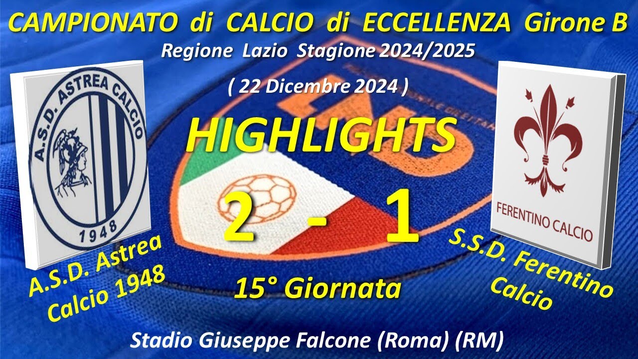 Highlights 15°Giornata del Campionato di Eccell. Gir.B (ASD Astrea ...
