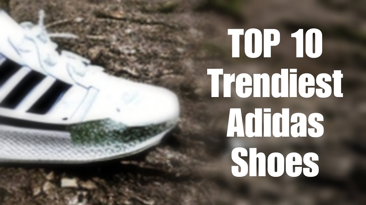 Top 10 Most Popular Adidas Shoes You Should Know - YouTube