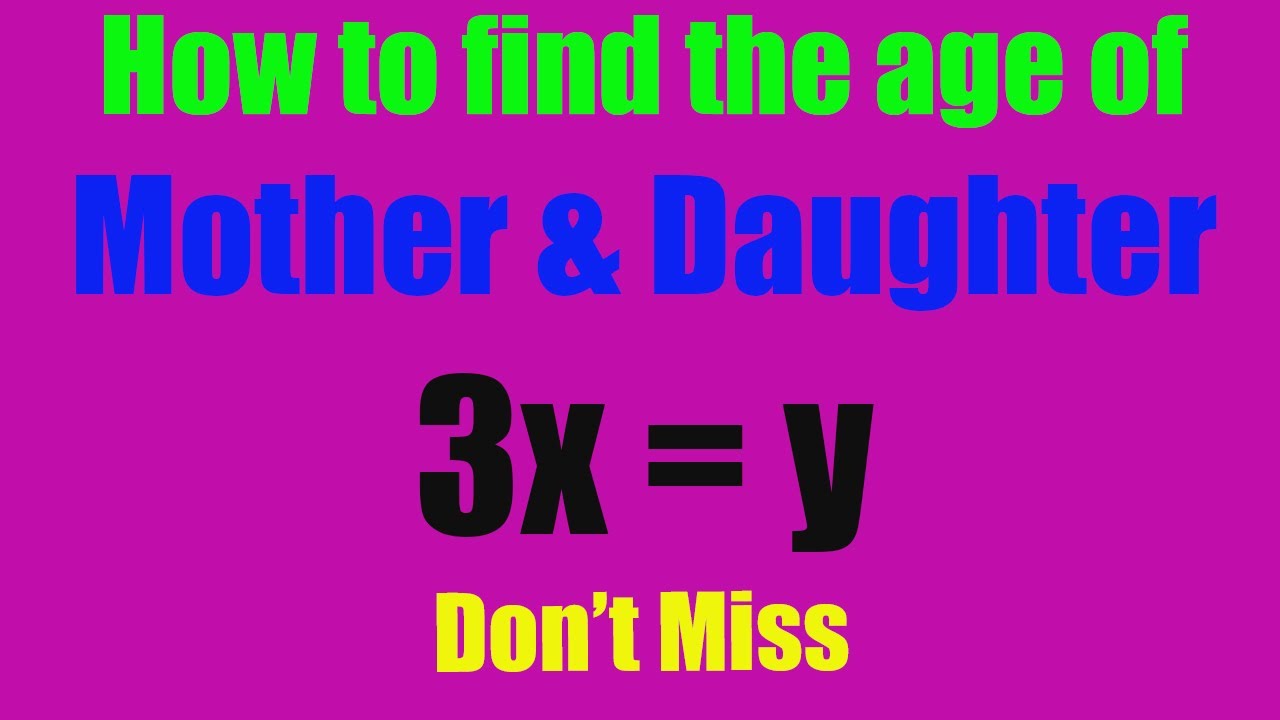Age problem tricks // Age of Mother and daughter #age - YouTube