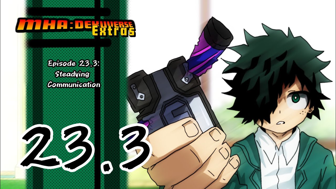 MHA:DEKUVERSE Episode 23.3: Steadying Communication | Fan Animation ...