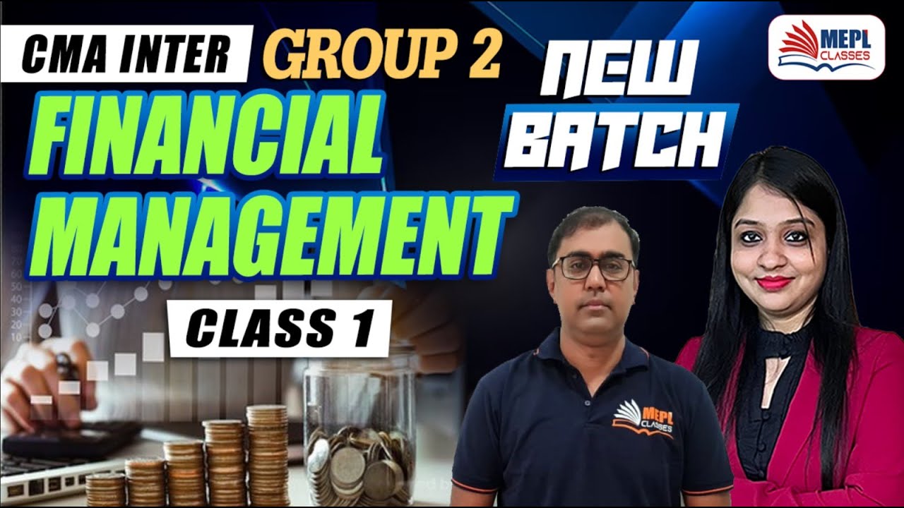 Financial Management - Class 1 | CMA Inter Dec 24 & June 25 | MEPL ...