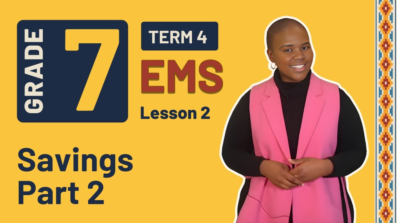 Gr7 EMS | Term 4 Lesson 2 | Savings Part 2 - YouTube