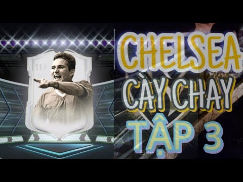 Chelsea cày chay tập 3 : Tổng kết thẻ bp chinh phục lampard +5 và cái ...