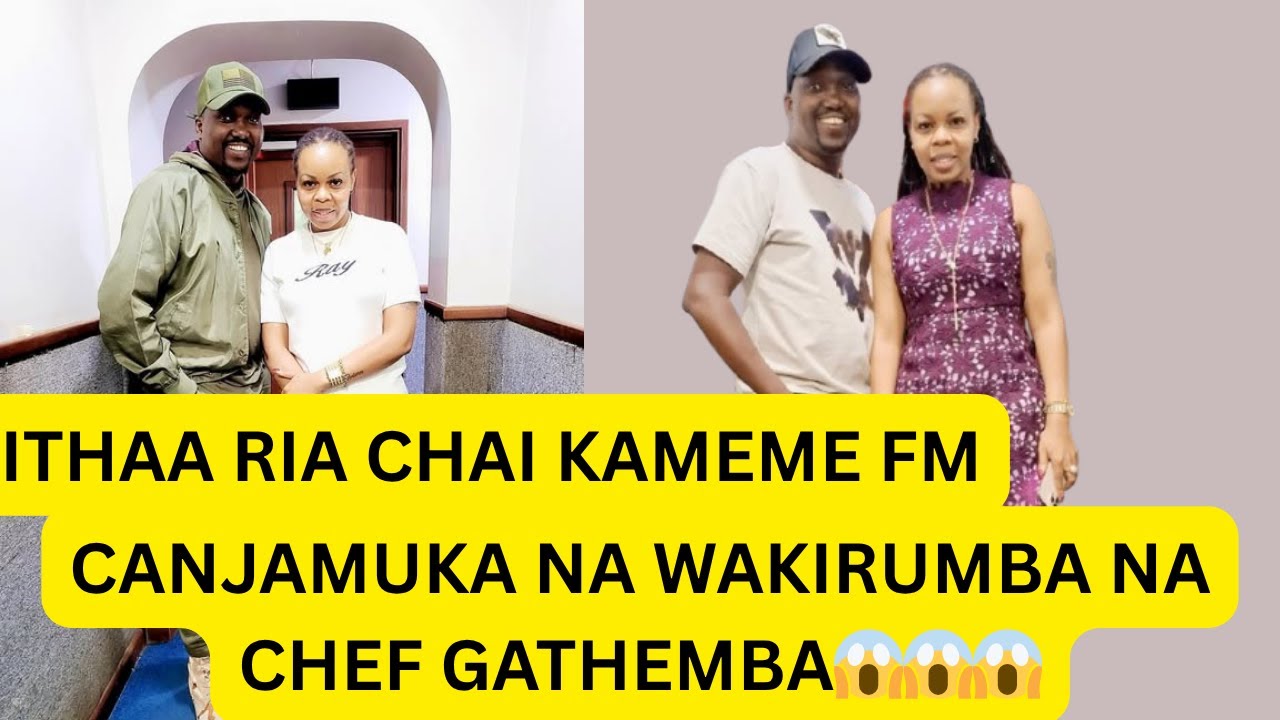CANJAMUKA KAMEME FM || MUTHONI WAKIRUMBA BABY TOP || CHEF GATHEMBA ...