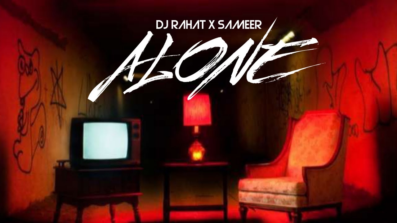 DJ Rahat x Sameer - ALONE | Official Music Video | EDM I DJ Rahat - YouTube