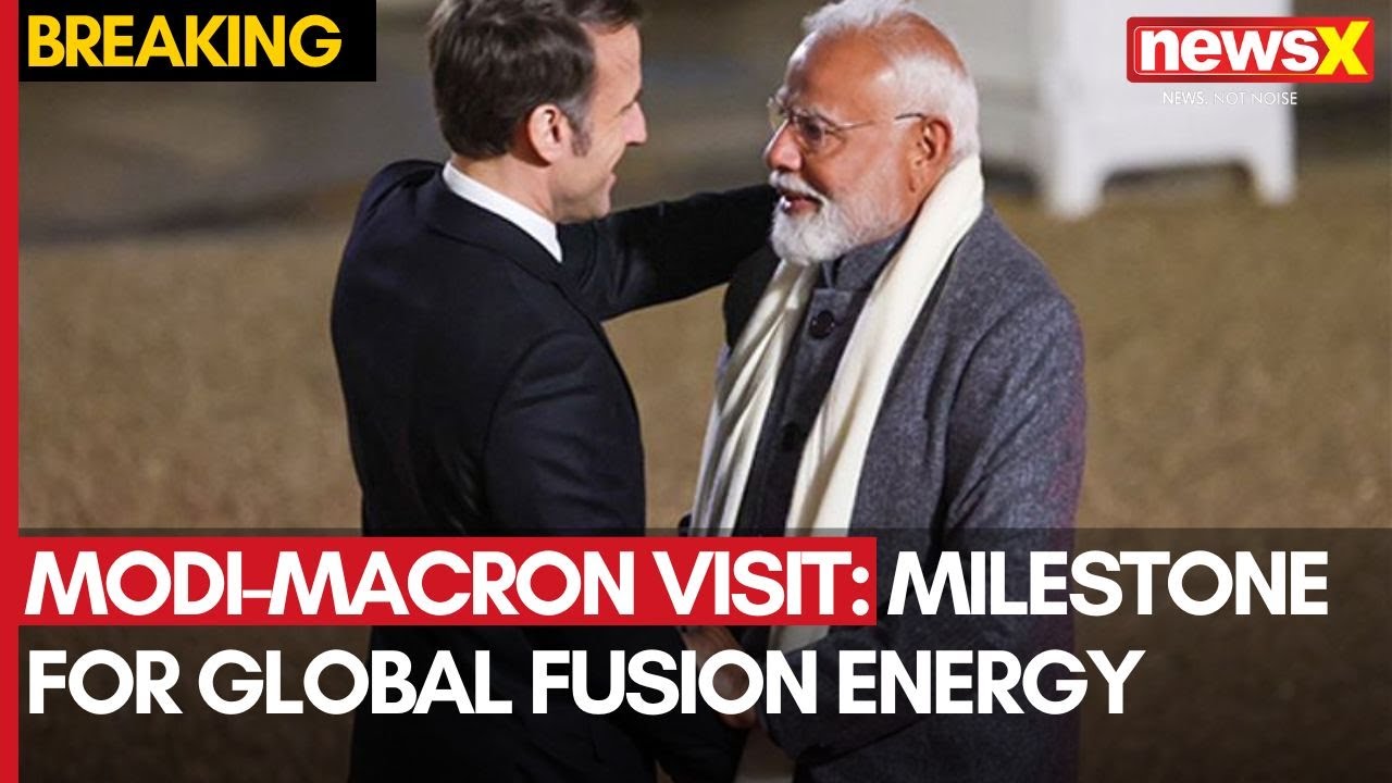 PM Modi, Macron Visit ITER: A Milestone for Global Fusion Energy ...