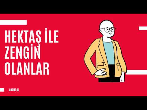 HEKTAŞ İLE ZENGİN OLANLAR