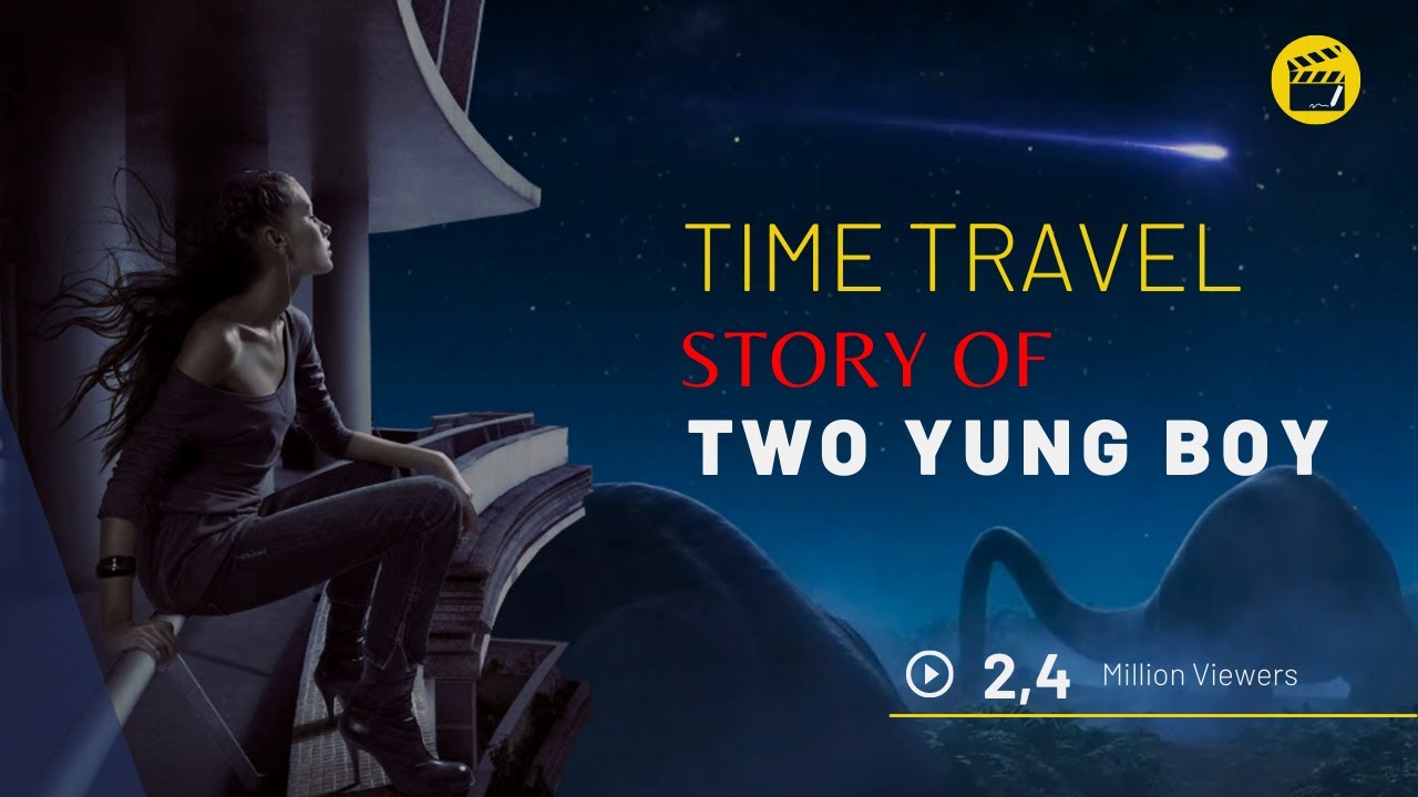 English Movie | Time Travel |Two yung boy how they time travel | movie ...