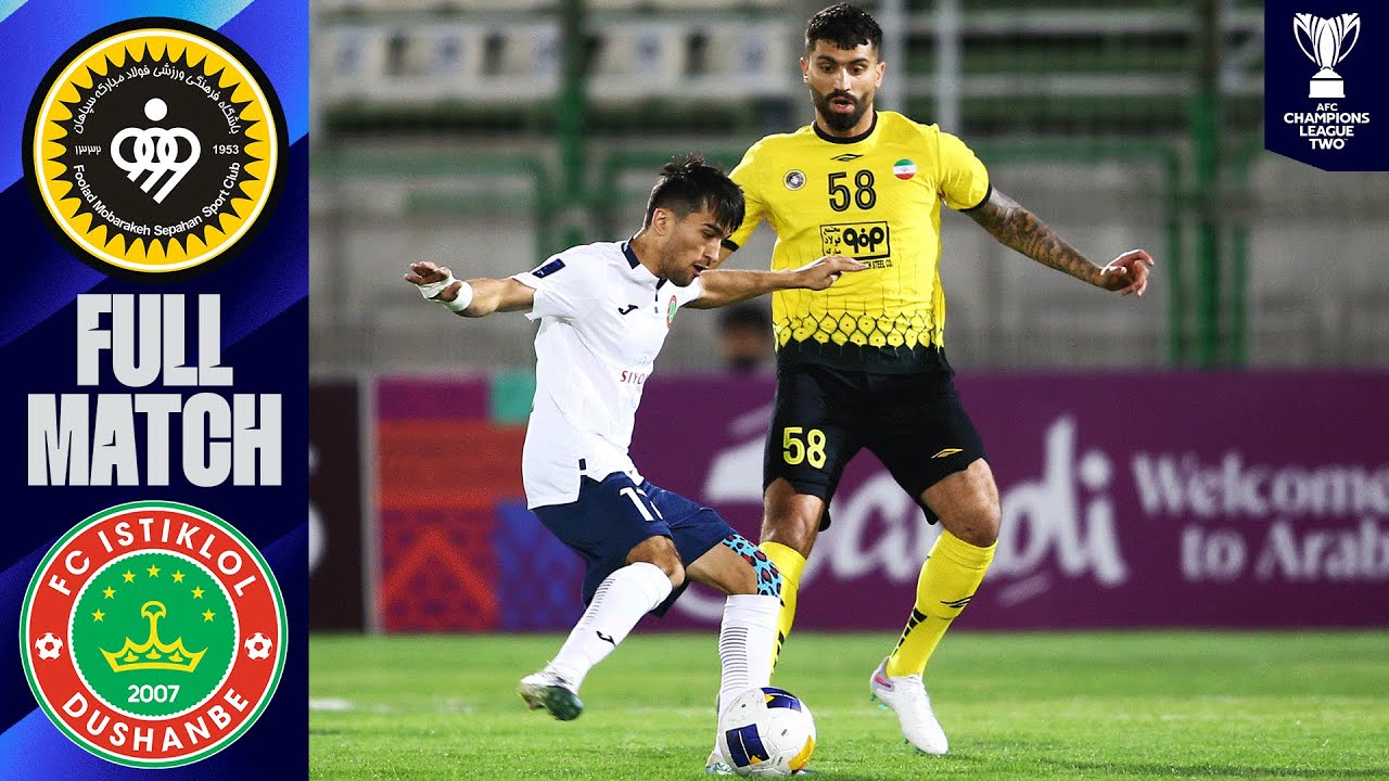 Foolad Mobarakeh Sepahan SC (IRN) - FC Istiklol (TJK) | Full Match ...