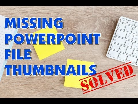 Missing PowerPoint File Thumbnails - SOLVED - YouTube