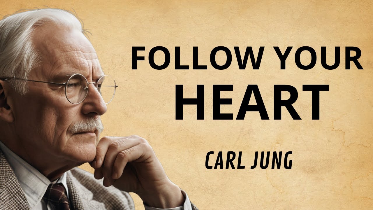 Follow your heart – Carl Jung - YouTube