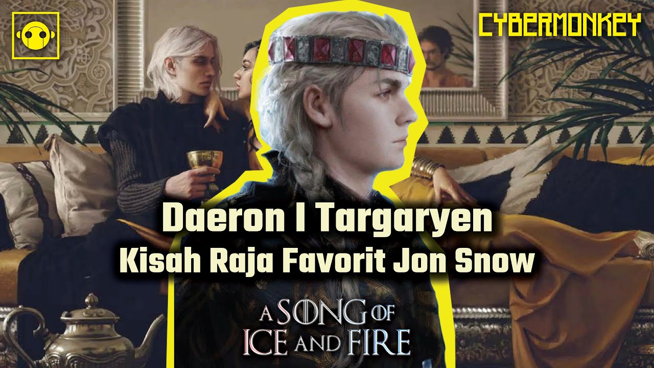Kisah Raja Daeron I Targaryen Yang Mencoba Menaklukan Dorne - Kisah ...