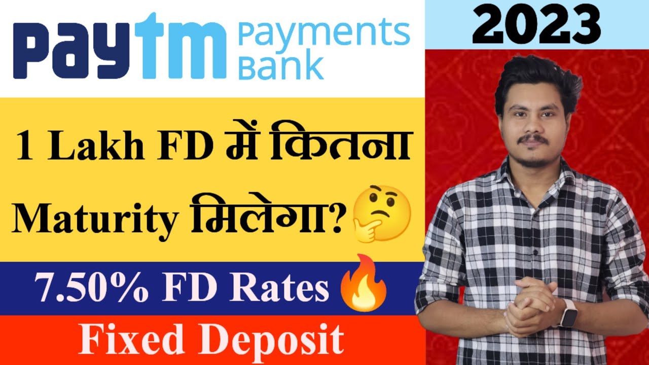 Paytm Payments Bank FD | Paytm Fixed Deposit Interest Rates | Features ...