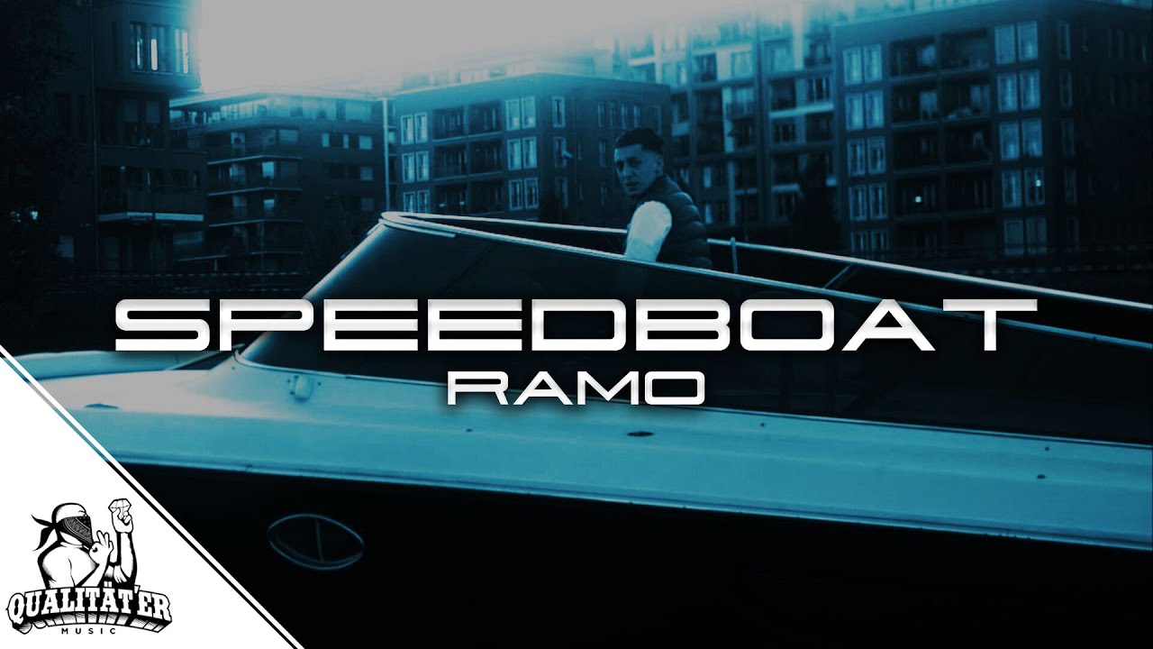 RAMO – SPEEDBOAT (OFFICIAL QUALITÄTER VIDEO) – rappers.in Radar