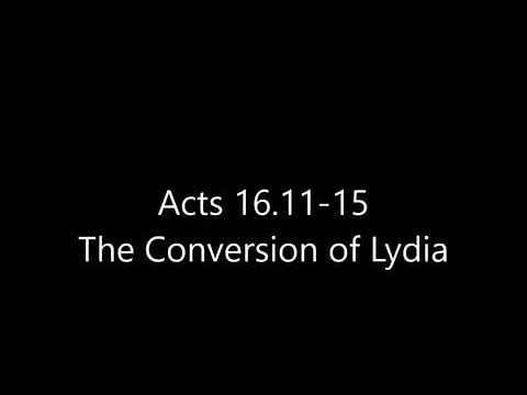 050 Acts 16:11-15 The Conversion of Lydia - YouTube