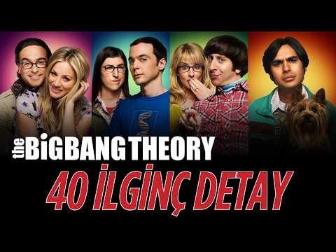 The Big Bang Theory Hakkında 40 İlginç Bilgi