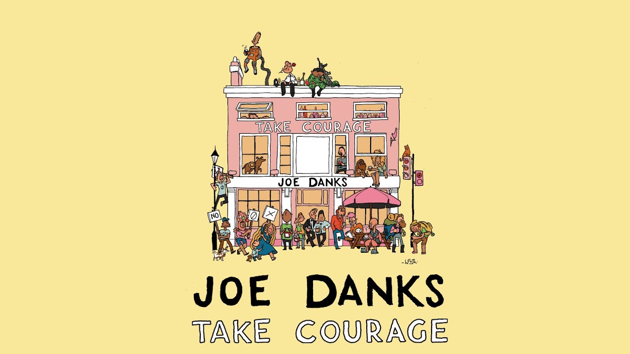 Take Courage - Joe Danks (Lyric Video) - YouTube