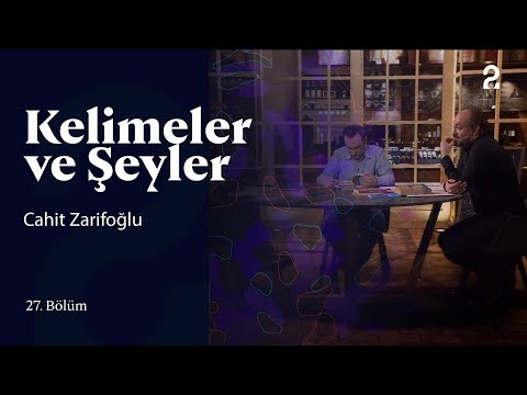 Cahit Zarifoğlu | Kelimeler ve Şeyler | 27. Bölüm @trt2