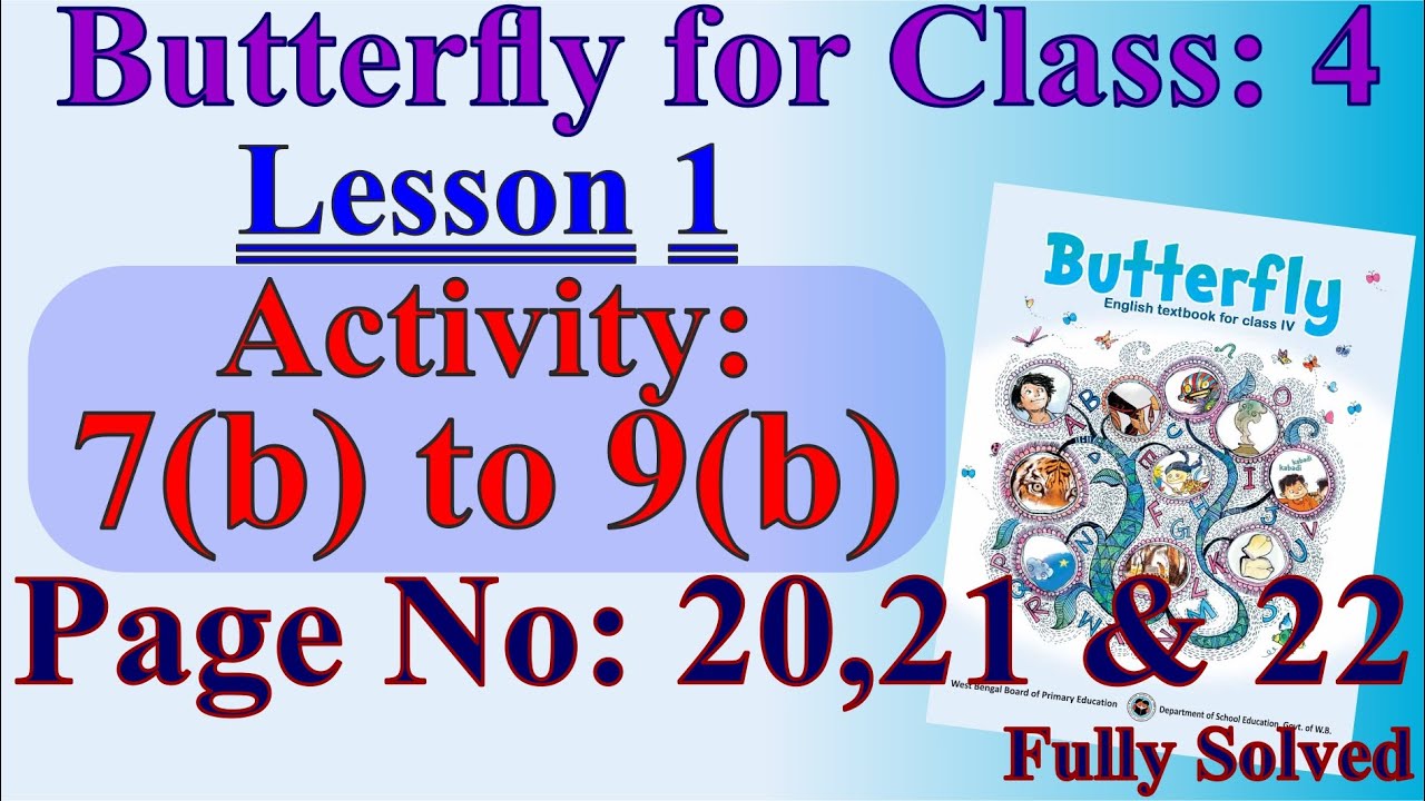 CLASS 4 Butterfly Page 20-22 Activity 7b-9b II Butterfly CLASS 4 ...