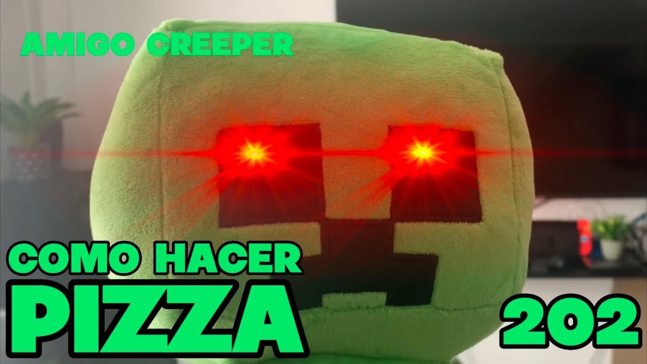 Amigo Creeper 202 | Como hacer una pizza - YouTube