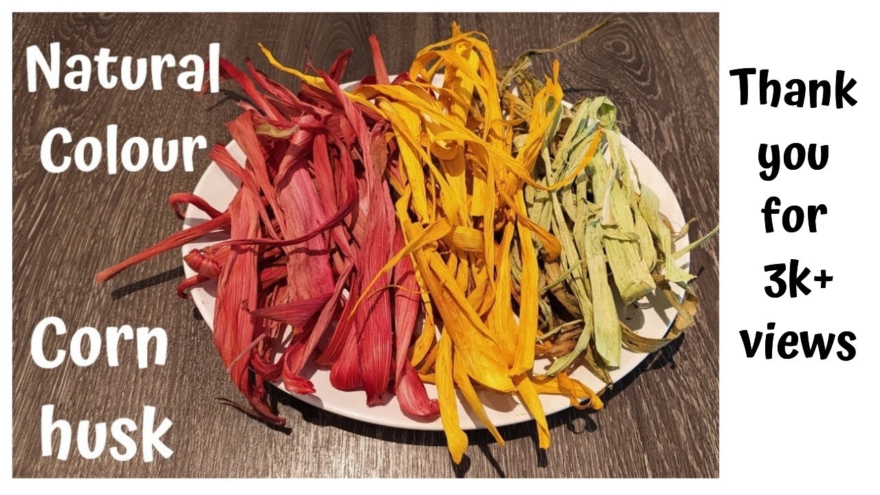 Making colored corn husk using Natural colors / DIY corn husk / 5 ...