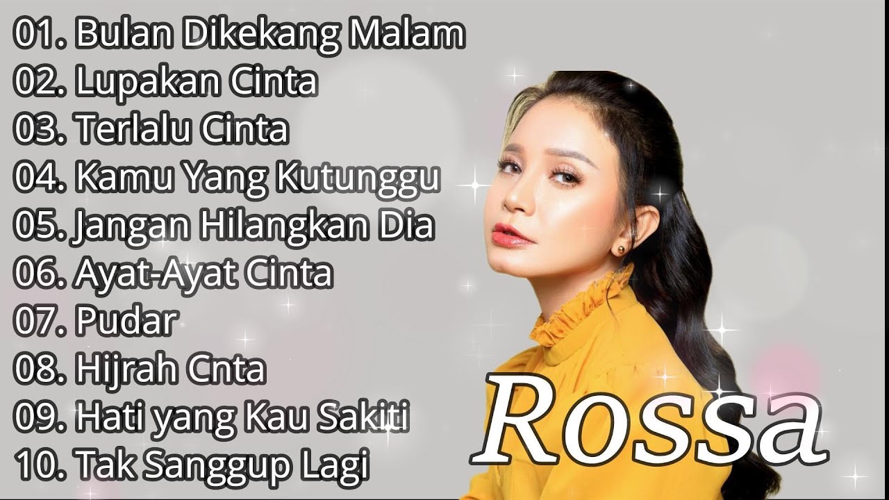 ROSSA FULL ALBUM PILIHAN TERBAIK - KUMPULAN LAGU ROSA TERBAIK TERBARU ...