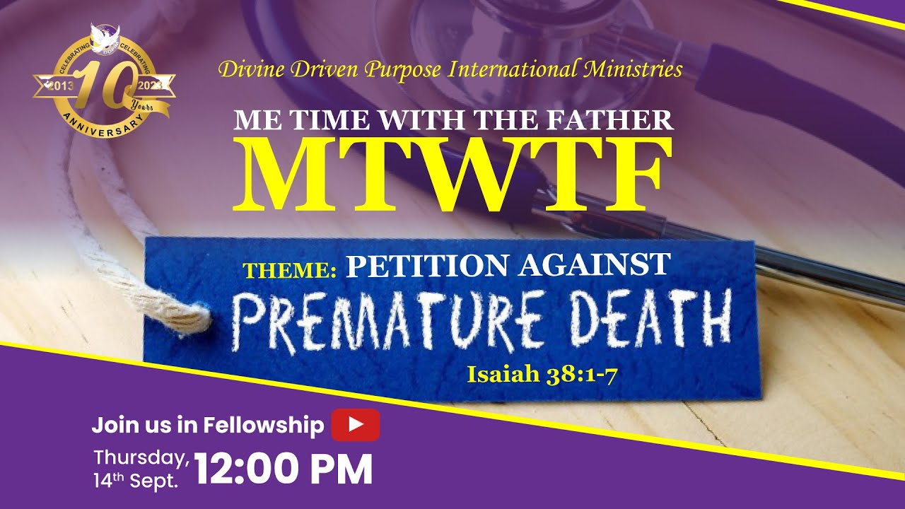 MTWTF: Petition Against Premature Death (Isaiah 38:1-7) - YouTube