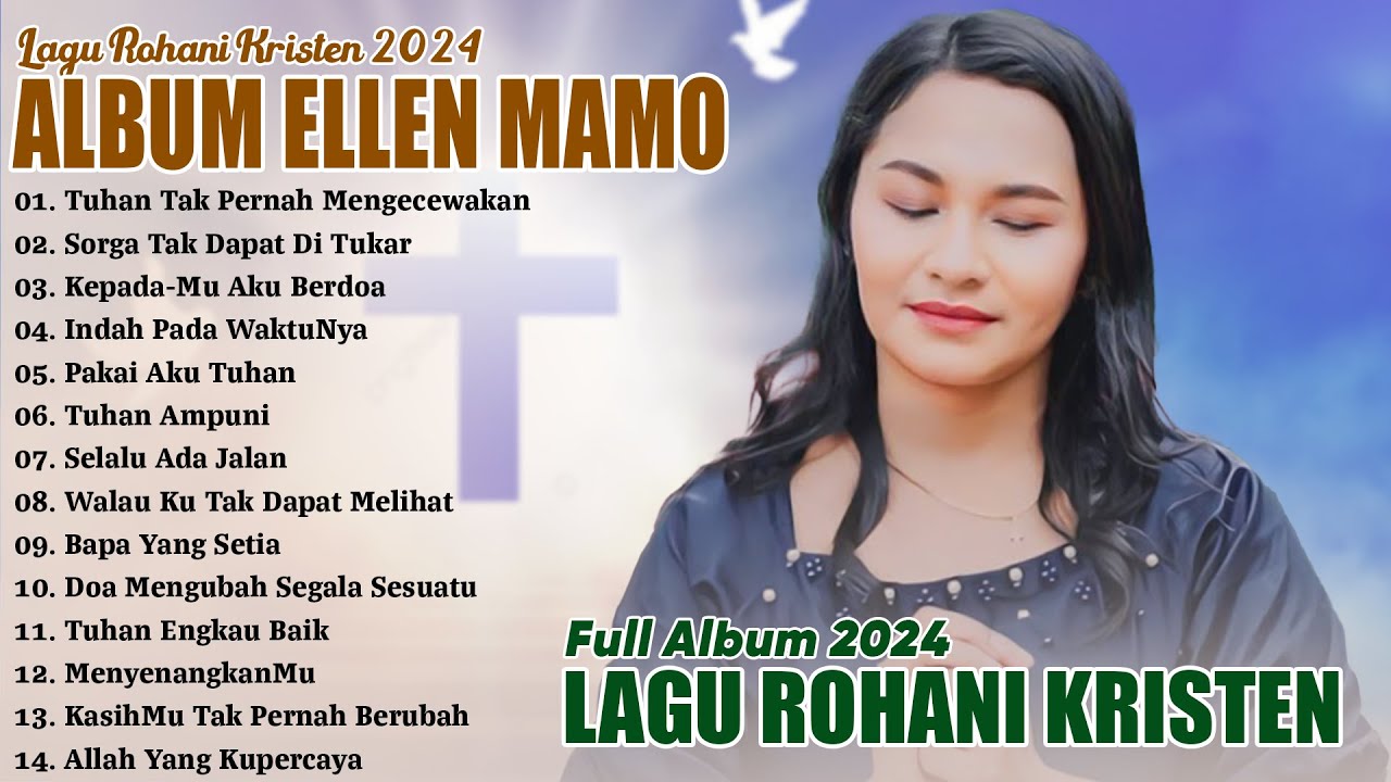 Album Rohani Terbaru Ellen Mamo 2024 - Tuhan Tak Pernah Mengecewakan | Lagu Rohani Kristen 2024 ...