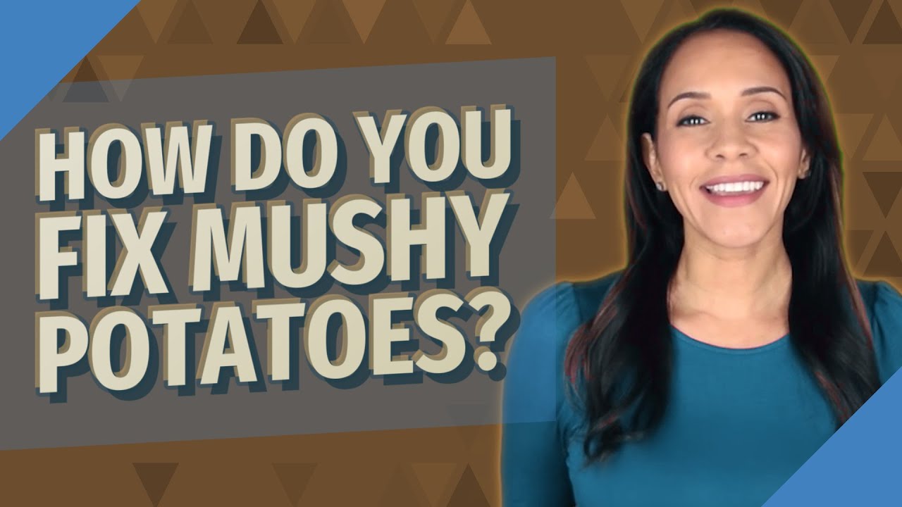 How do you fix mushy potatoes? - YouTube