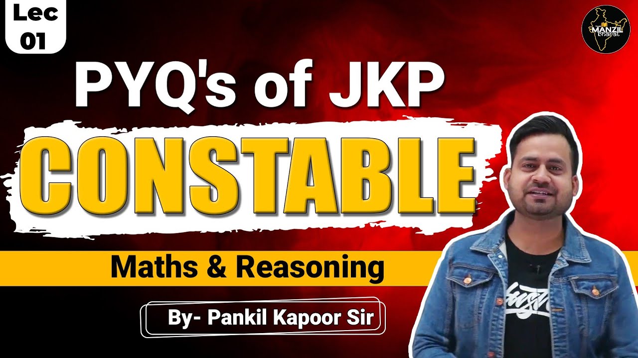 JKP CONSTABLE:-PYQ's of Maths & Reasoning(Part-01) By Pankil Kapoor Sir ...