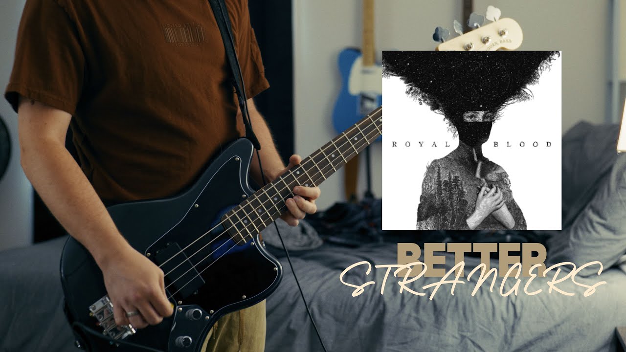 Royal Blood | Better Strangers (Bass Cover) - YouTube