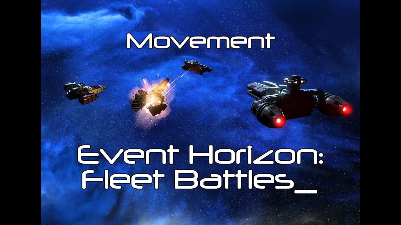 Event Horizon: Fleet Battles - Movement Explained - YouTube