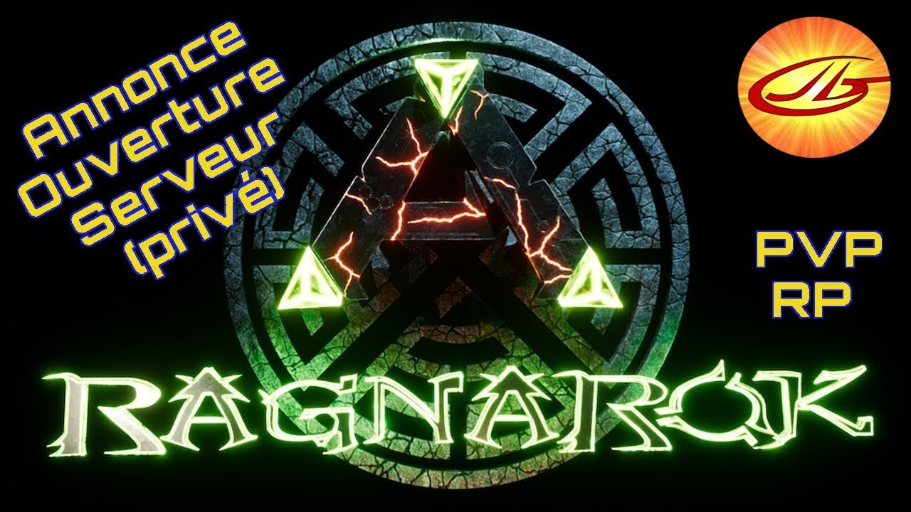 [ARK] [RAGNAROK] -Annonce de l'ouverture de mon serveur PVP RP- Une ...